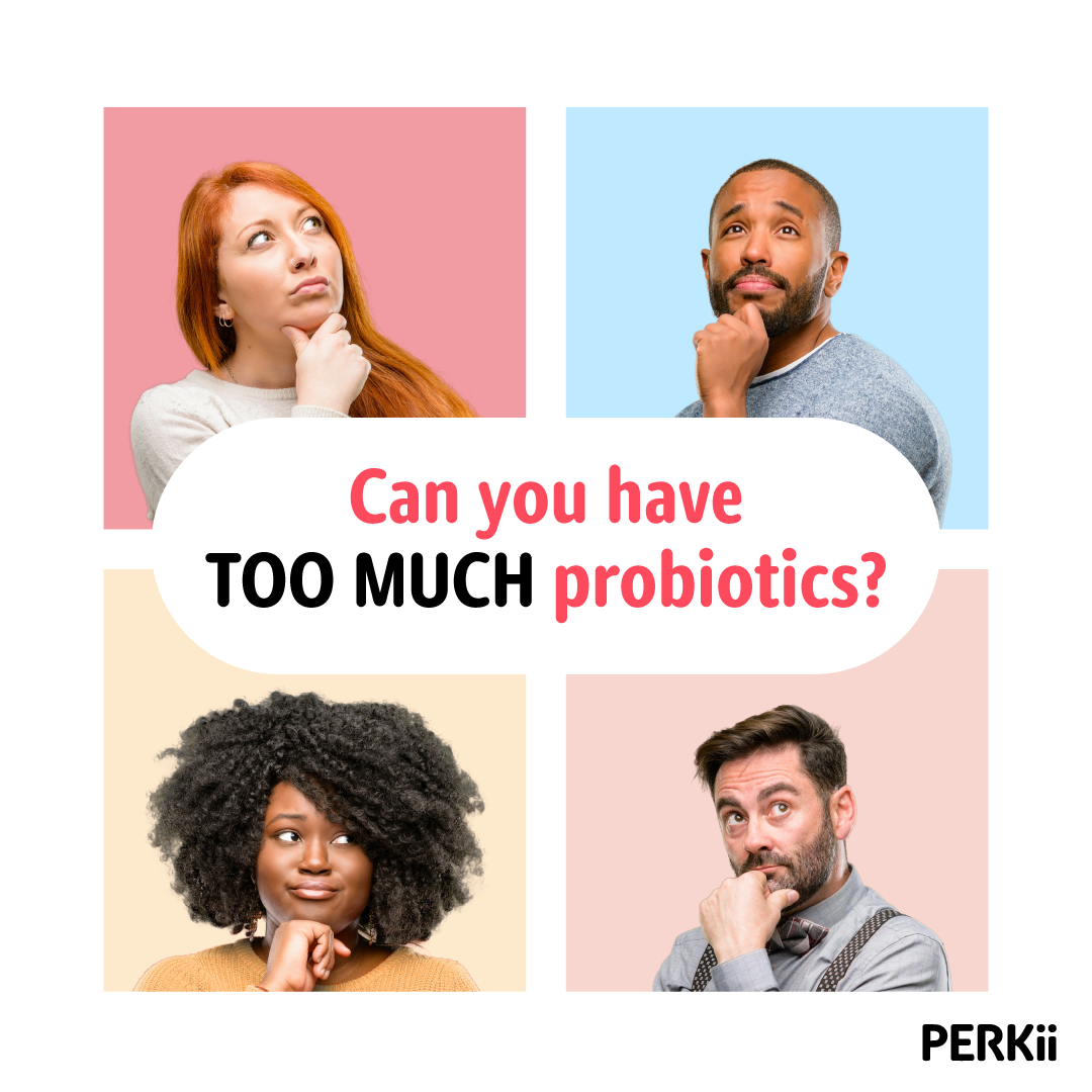 Can You Have Too Many Probiotics? – Perkii Probiotics
